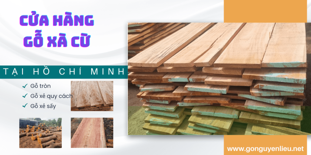 Cửa hàng bán gỗ xà cừ tại Hồ Chí Minh - Gỗ Nguyên Liệu